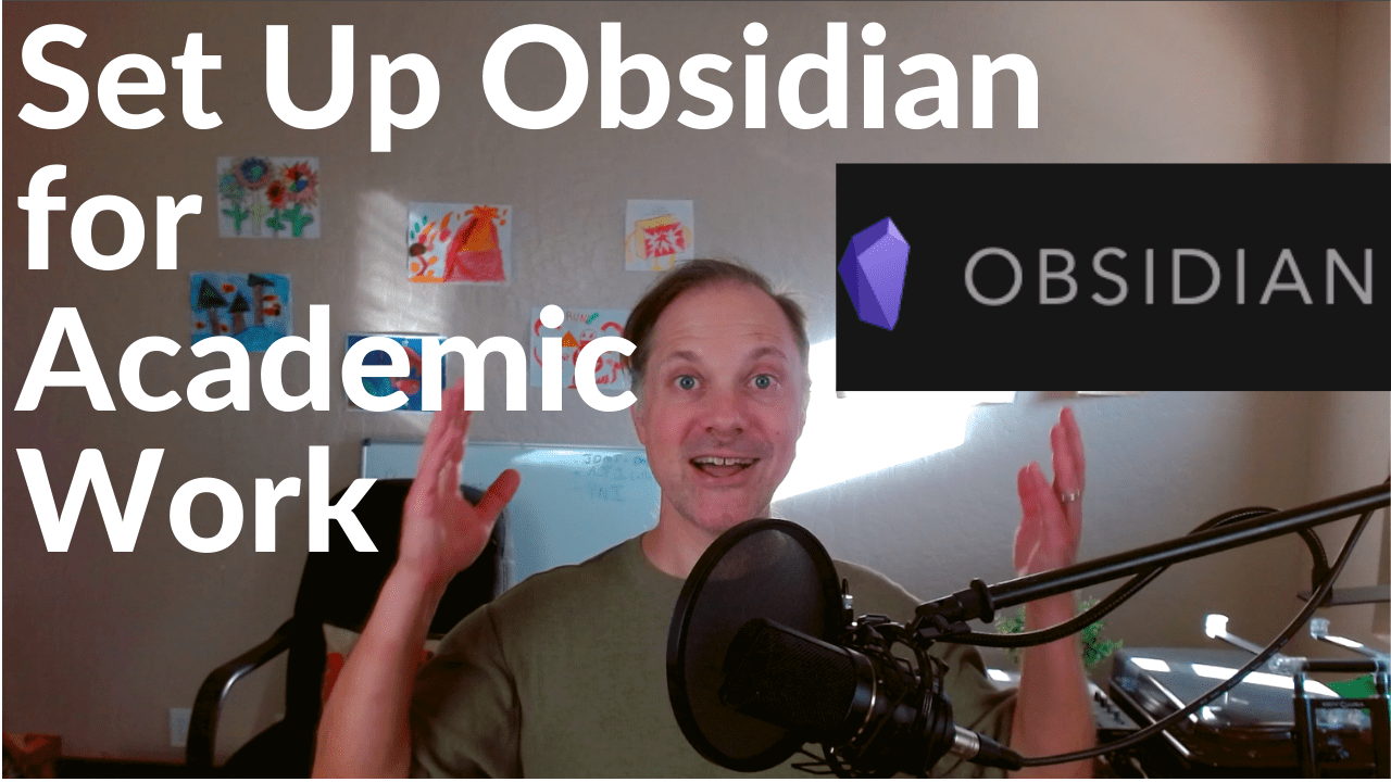 Setting Up Obsidian for Academic Work | #ImaginingPossibilities